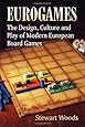 Eurogames: The Design, Culture and Play of Modern European Board Games ...