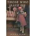 Those Who Save Us: Blum, Jenna: 9781410421753: Amazon.com: Books
