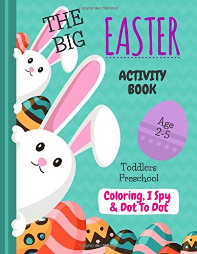 The Big Easter Coloring, I Spy & Dot To Dot Activity Book Age 2 - 5 ...