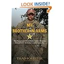 My Brother in Arms: The Exceptional Life of Mark Andrew Forester ...