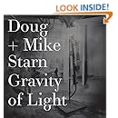 Doug and Mike Starn: Gravity of Light: Jan Aman, Doug Starn, Mike Starn ...