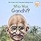 Who Was Gandhi?: Rau, Dana Meachen, Who HQ, Hoare, Jerry: 9780448482354 ...