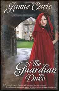 The Guardian Duke: A Forgotten Castles Novel: Carie, Jamie ...