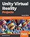 Unity Virtual Reality Projects: Explore the world of virtual reality by building immersive and ...