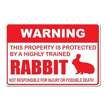 Warning This Property is Protected by Highly a Trained Rabbit Not ...