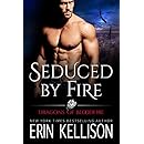 Seduced by Fire: Dragons of Bloodfire 3 - Kindle edition by Erin Kellison. Paranormal Romance ...