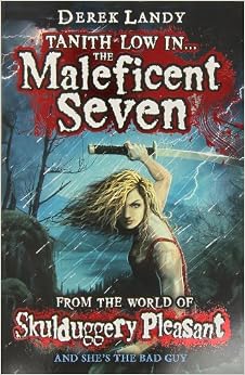 The Maleficent Seven (from the World of Skulduggery Pleasant): Landy ...