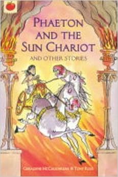 Phaeton and The Sun Chariot and Other Greek Myths : Ross, Tony ...