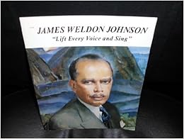 James Weldon Johnson: Lift Every Voice and Sing (Picture-Story ...