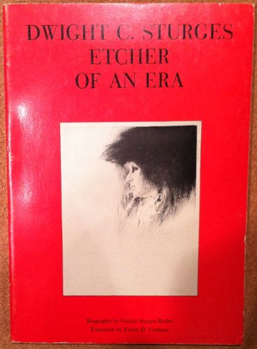 Dwight C. Sturges, etcher of an era: Butler, Natalie Sturges with a ...