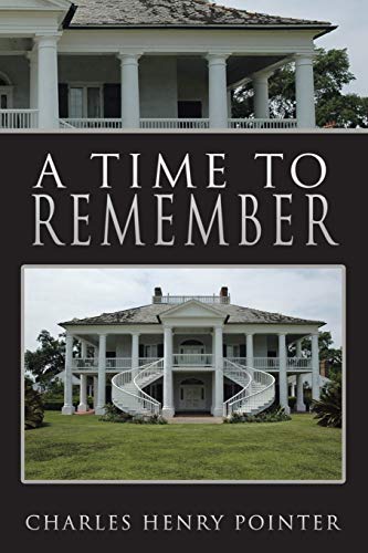A Time to Remember: Pointer, Charles Henry: 9781490771731: Amazon.com ...