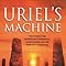 Uriel's Machine: Uncovering the Secrets of Stonehenge, Noah's Flood and ...