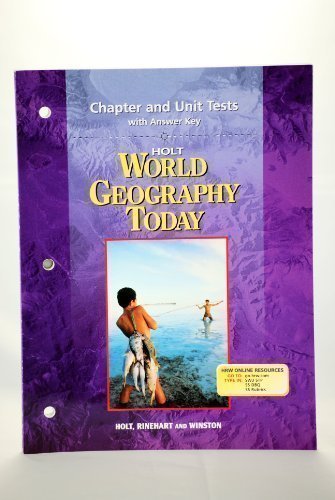 Chapter and Unit Tests with Answer Key for World Geography Today: Holt ...