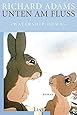 Unten am Fluss - 'Watership Down': Amazon.de: Richard Adams, Egon ...