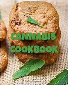 Cannabis Cookbook: Blank Recipe Book For Marijuana Infused Foods ...