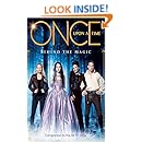 Once Upon A Time: Behind the Magic - Companion to the Hit TV Show ...