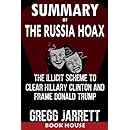 SUMMARY Of The Russia Hoax: The Illicit Scheme to Clear Hillary Clinton ...