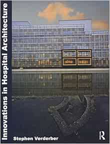 Innovations in Hospital Architecture: 9780415777957: Medicine & Health ...