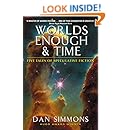 Worlds Enough & Time: Five Tales of Speculative Fiction: Dan Simmons ...