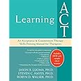 Amazon.com: Learning ACT: An Acceptance and Commitment Therapy Skills ...