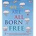 We Are All Born Free Mini Edition: The Universal Declaration of Human ...