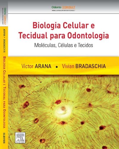 Biologia Celular e Tecidual para Odontologia 1ª Edição - eBook, Resumo ...