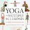 Yoga and Multiple Sclerosis: A Journey to Health and Healing: Loren M ...