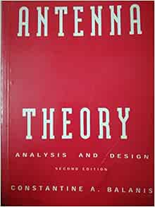Antenna Theory Analysis & Design: Balanis, Constantine A ...