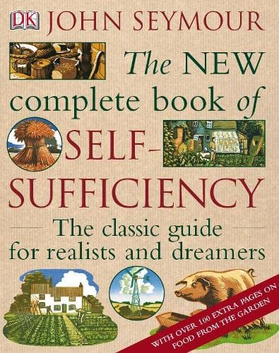 The New Complete Book of Self-Sufficiency: Seymour, John: 9781405345101 ...