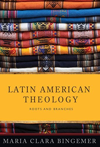 Free Download: Latin American Theology: Roots and Branches by Maria ...