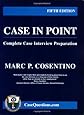 Case in Point: Complete Case Interview Preparation, 5th edition: Marc P ...