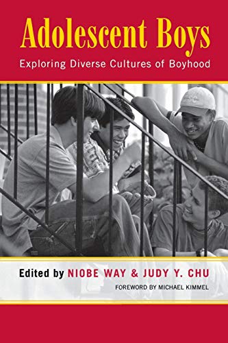 Adolescent Boys: Exploring Diverse Cultures of Boyhood: Way, Niobe, Chu ...