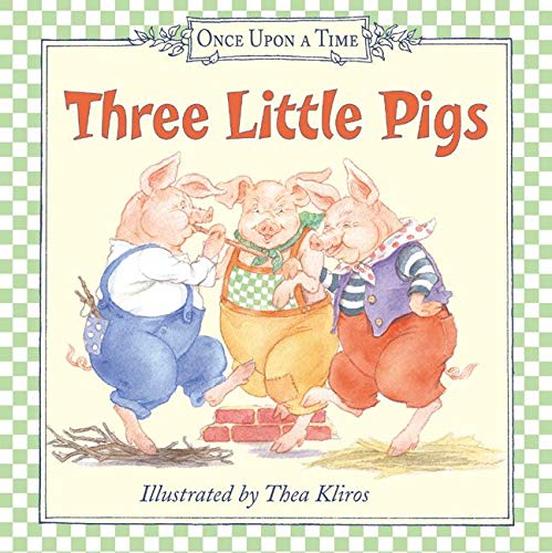 Three Little Pigs (Once Upon a Time (Harper)): Thea Kliros, Raina Moore ...