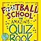 Football School: The Amazing Quiz Book: Amazon.co.uk: Alex Bellos, Ben ...