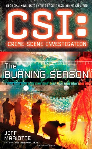 CSI: Crime Scene Investigation: The Burning Season: Mariotte, Jeff ...