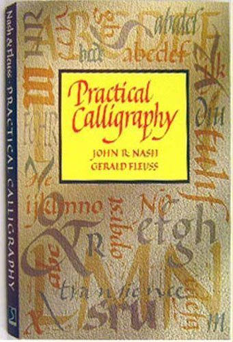 Practical Calligraphy: Nash, John R., Fleuss, Gerald, Nash, John ...