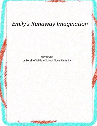 Amazon.com: Emily's Runaway Imagination: 9781508809517: Middle School ...