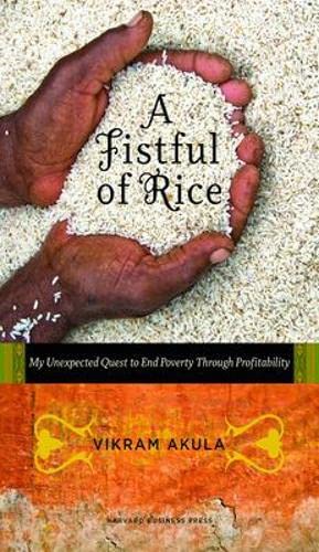 A Fistful of Rice: My Unexpected Quest to End Poverty Through ...