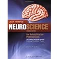 Quick Reference Neuroscience for Rehabilitation Professionals: The ...