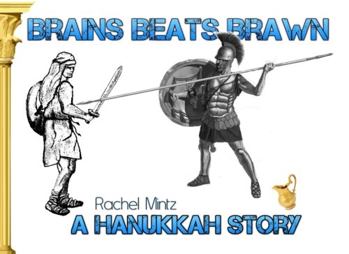 Brains Beats Brawn: A Hanukkah Story: Mintz, Rachel, Levin, David ...