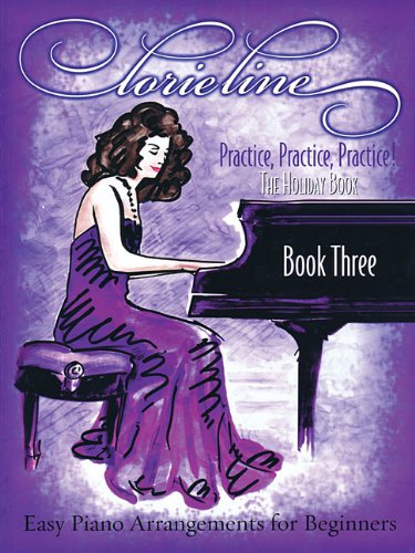 Lorie Line - Practice, Practice, Practice! Book Three: The Holiday Book ...