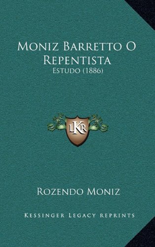 Moniz Barretto O Repentista: Estudo (1886) PDF Rozendo Moniz