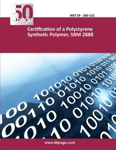 Certification of a Polystyrene Synthetic Polymer, SRM 2888: nist ...