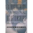 Extraordinary Relationships: A New Way of Thinking About Human ...