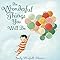 Amazon.com: The Wonderful Things You Will Be: 0884871130611: Martin ...
