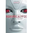 Robopocalypse: A Novel (Vintage Contemporaries): Wilson, Daniel H ...