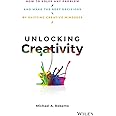 Unlocking Creativity: How to Solve Any Problem and Make the Best ...