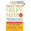 Solve Your Child's Sleep Problems: New, Revised, and Expanded Edition ...