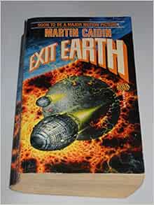 Exit Earth: Martin Caidin: 9780671656300: Amazon.com: Books