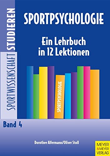Uvapfindia: Sportpsychologie: Ein Lehrbuch in 12 Lektionen (Sportwissenschaft studieren) .pdf ...